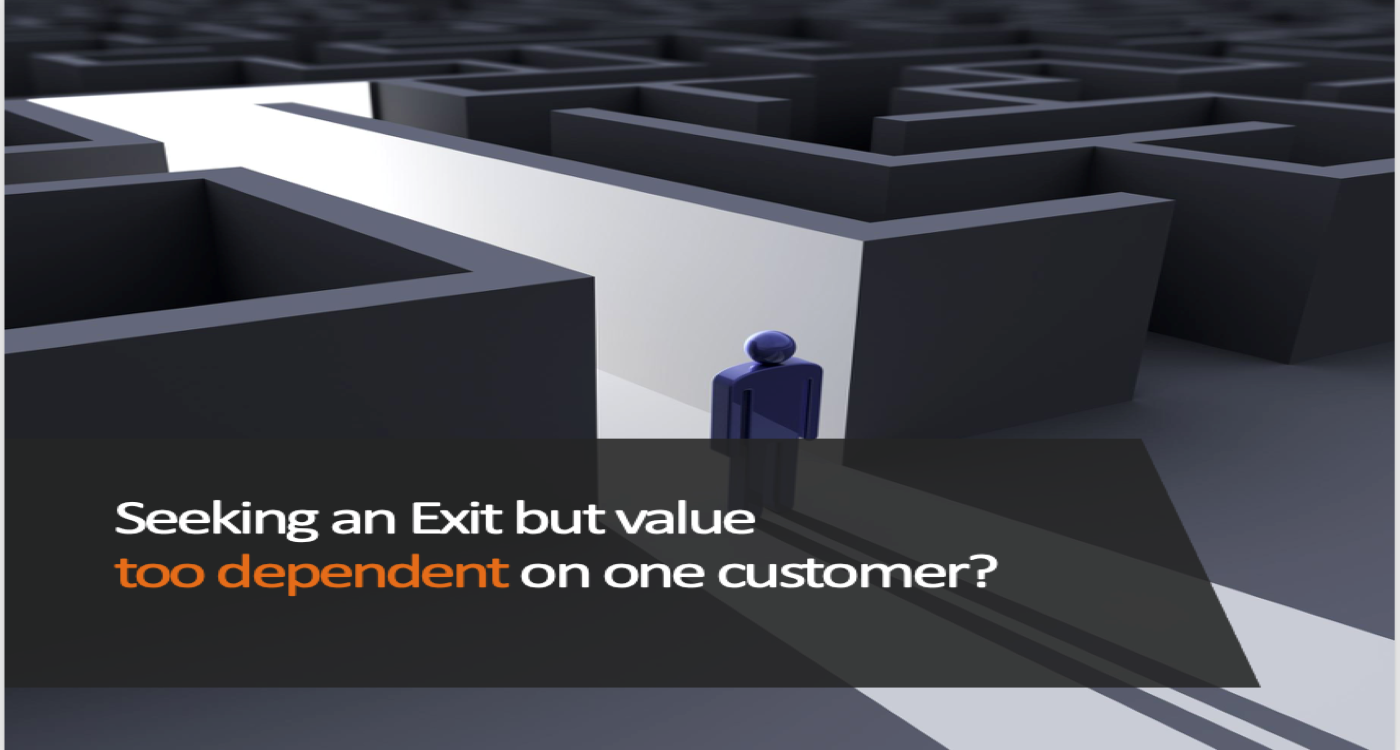 Seeking an Exit but too dependent on one customer? - Stirling